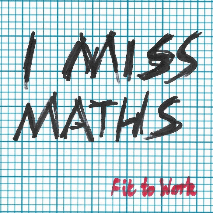 I Miss Maths | Fit to Work