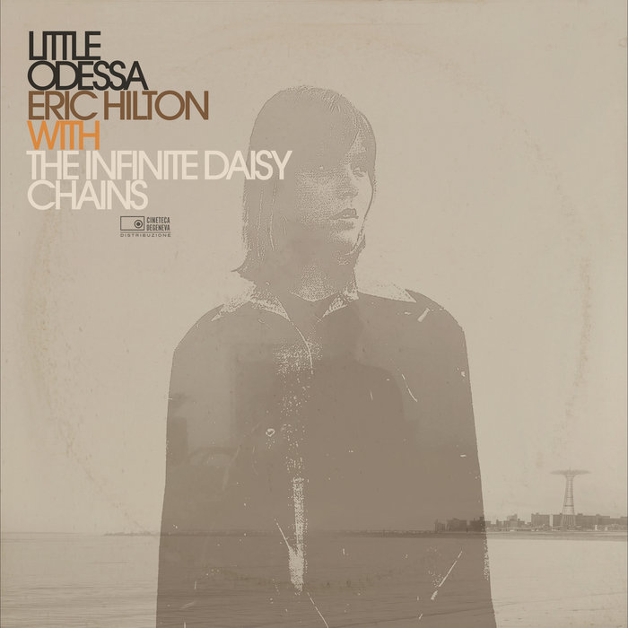 Little Odessa (Feat. The Infinite Daisy Chains) | Eric Hilton