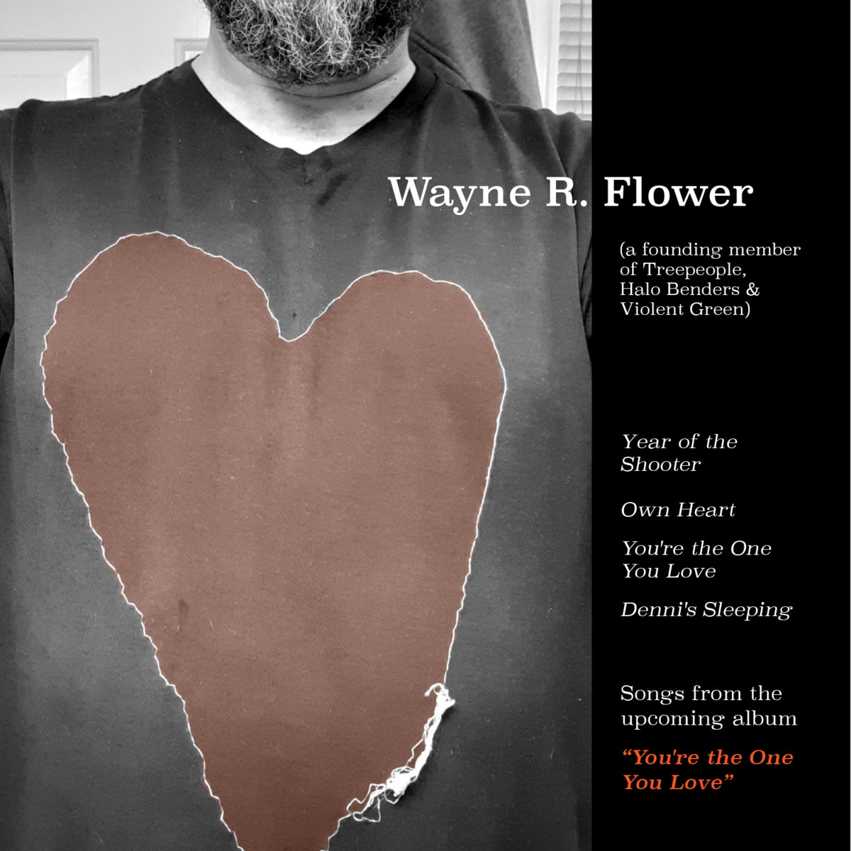 Ep for the upcoming Album You're the One You Love | Wayne R. Flower