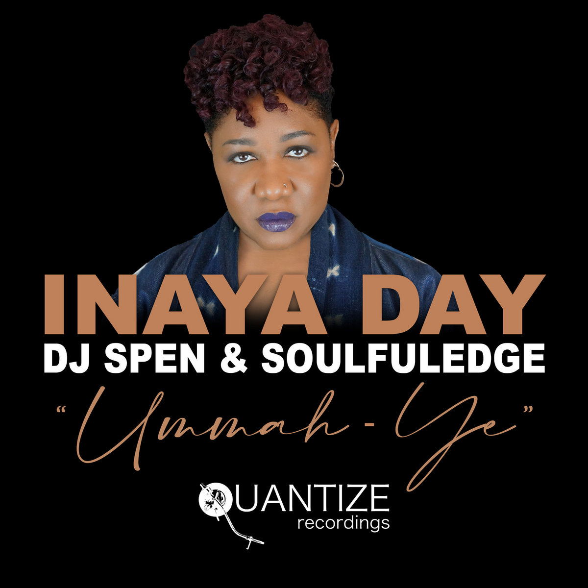 Ummah-Ye | Inaya Day, DJ Spen and Soulfuledge | Quantize Recordings