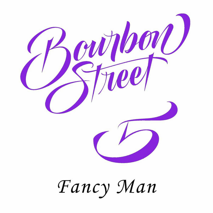 Fancy Man | Bourbon Street 5