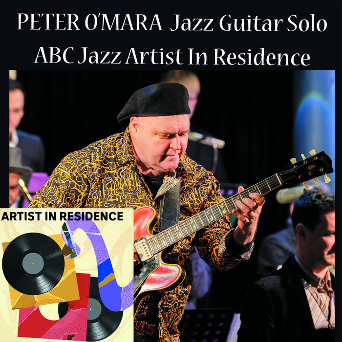 Peter O'Mara Jazz Guitar Solo ABC Jazz Artist In Residence | Peter O'Mara