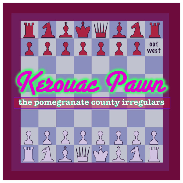 Kerouac Pawn | Pomegranate County Irregulars Kerouac Pawn | Pomegranate County Irregulars