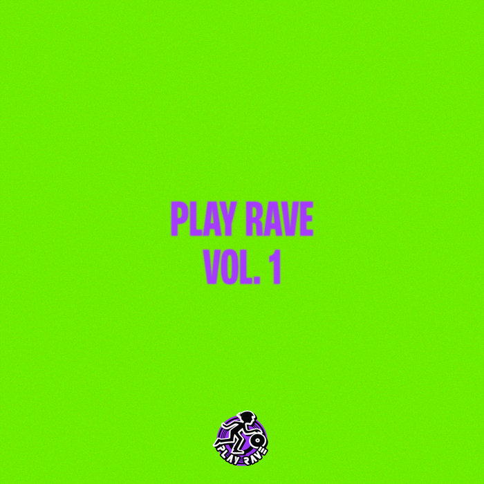 Play Rave Vol. 1 | Play Rave