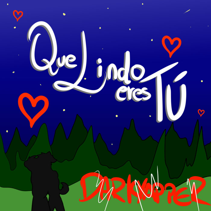 Que Lindo Eres Tú | Darkyapper