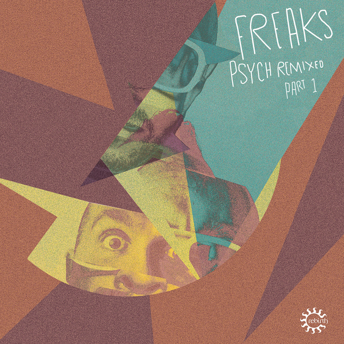 Psych Remixed Part 1 | Freaks | Rebirth Records