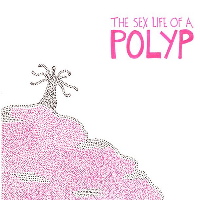 The Sex Life Of A Polyp Leni