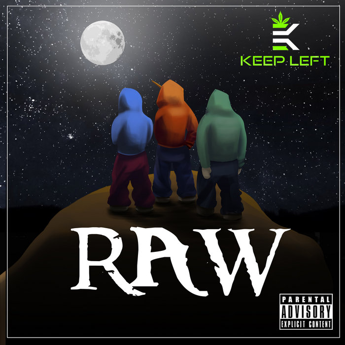 Raw | Keep Left Kru