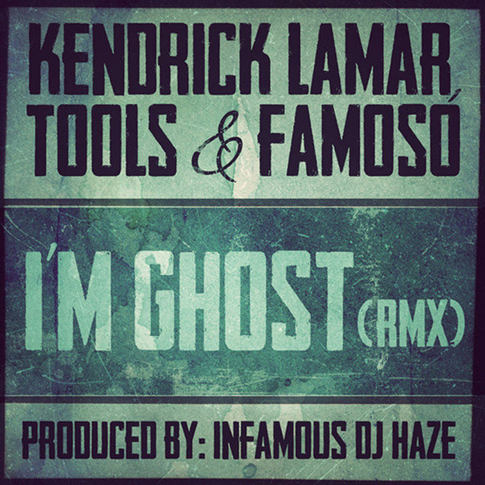 Tools Beastly feat. Kendrick Lamar & Famoso "I'm Ghost" (Remix ...