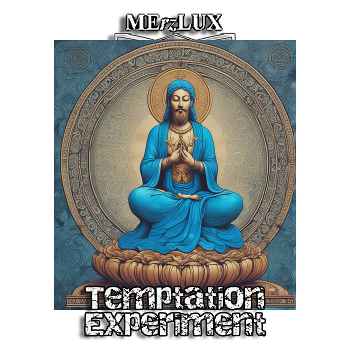 Temptation Experiment | Merzlux | Merzlabel