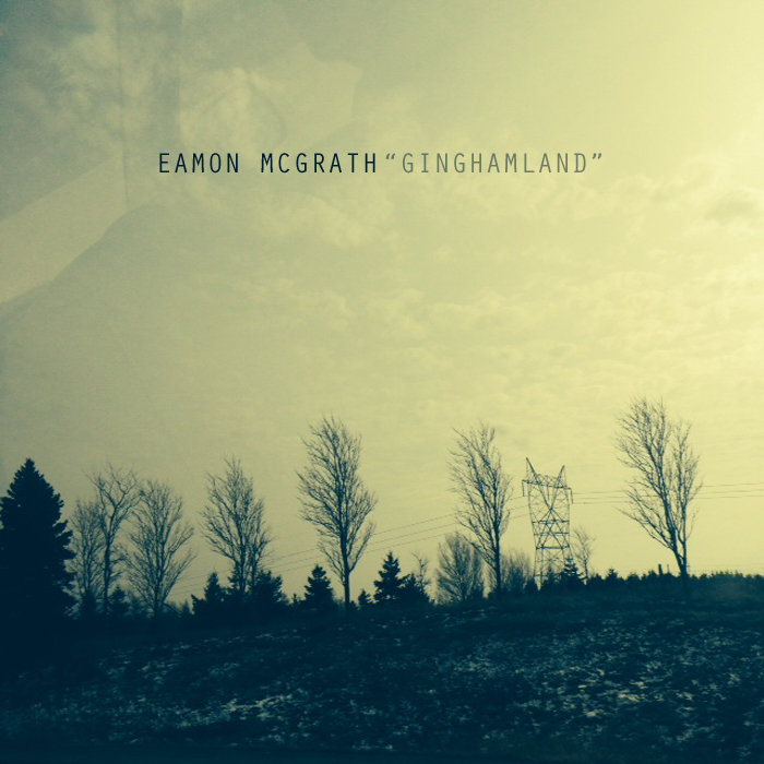 Ginghamland | Eamon McGrath