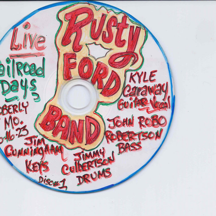Live @ Moberly Railroad Days - Disc #1 | Rusty Ford Band | David Daniels