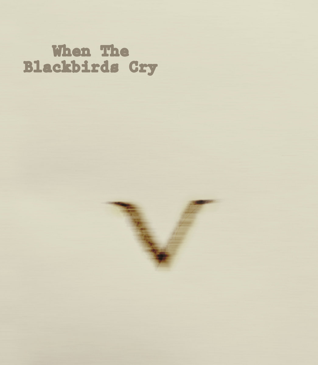 When The Blackbirds Cry | Robert Combs