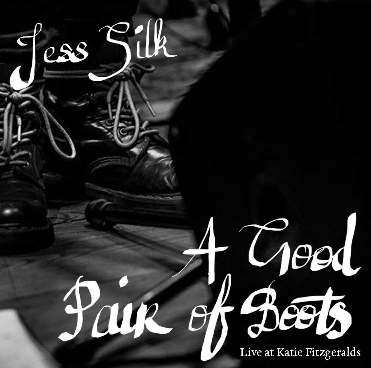 A Good Pair of Boots–Live EP | Jess Silk