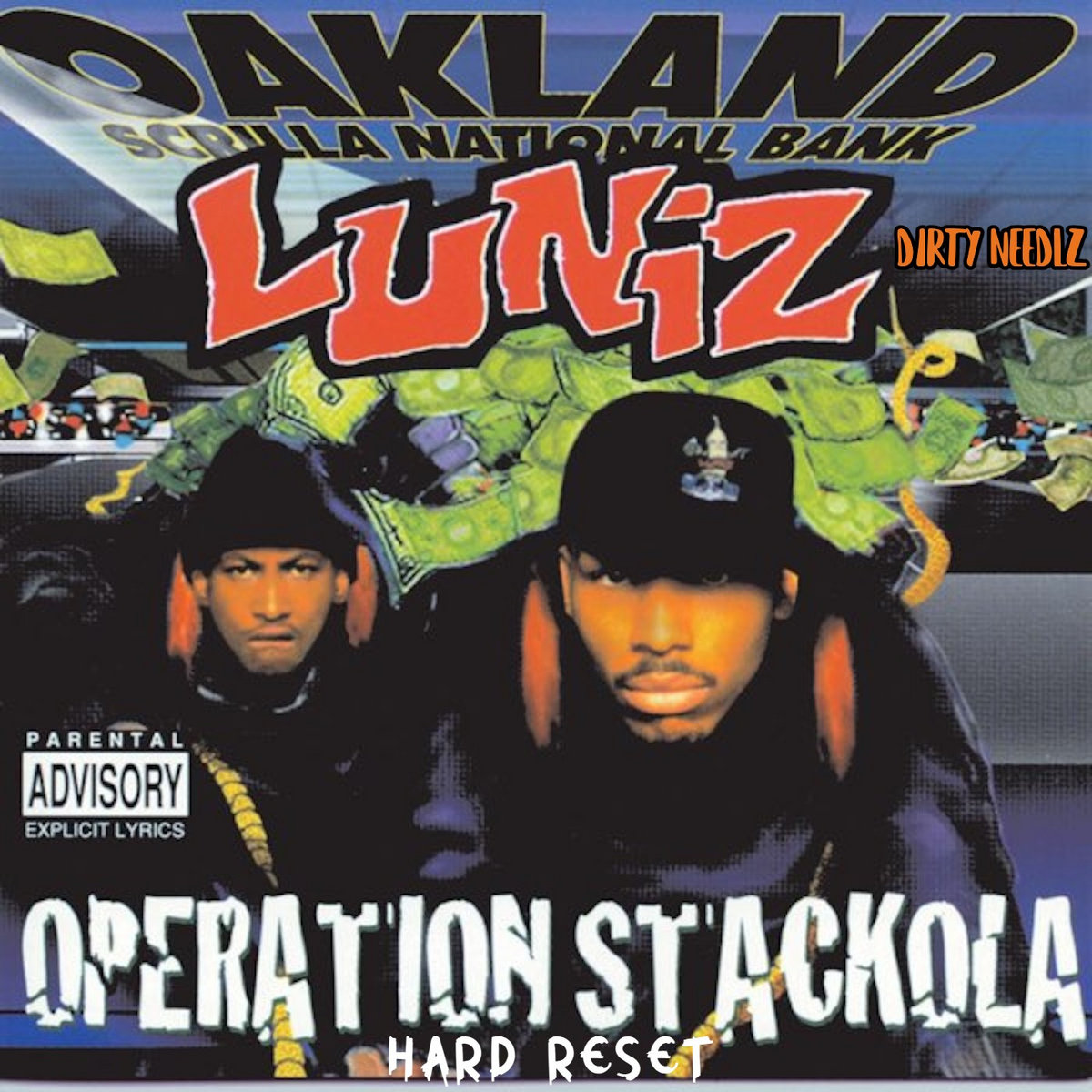 Dirty Needlz Presents ' Luniz - Operation Stakola Hard Reset' | Dirty ...