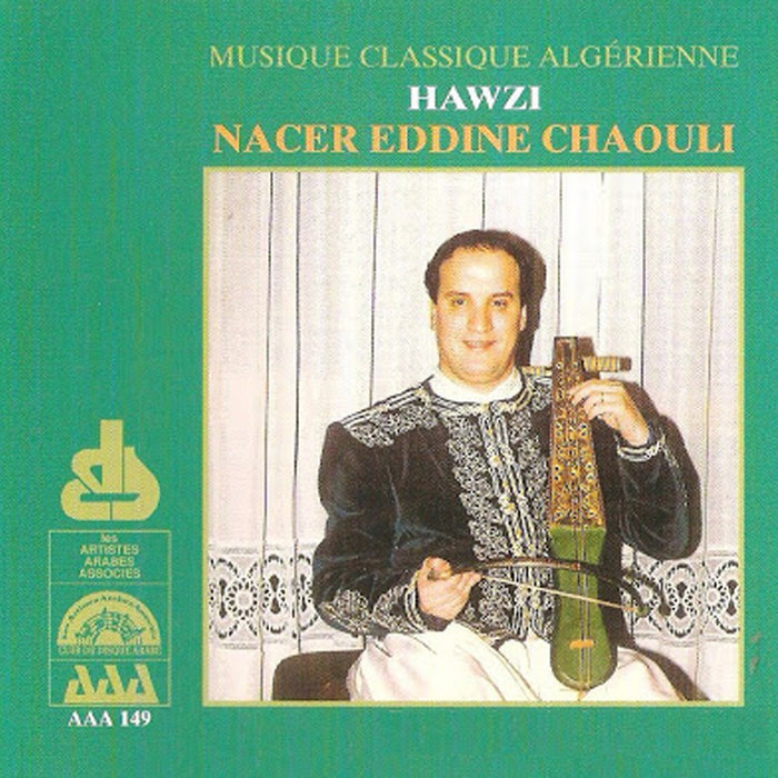 Musique Classique Algérienne - Hawzi | Nacer Eddine Chaouli | Les ...