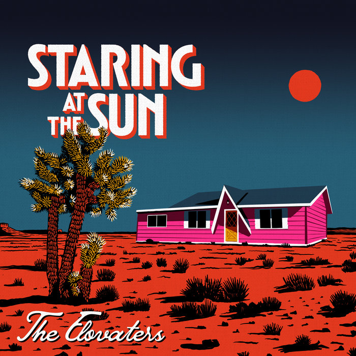 Staring At The Sun | The Elovaters