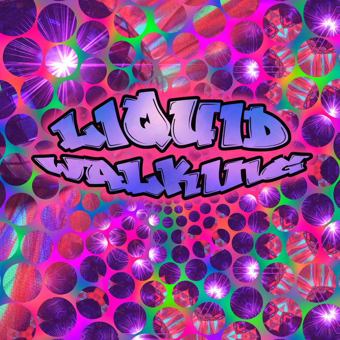 walking liquid | sEEmaNN&LIQuiD Walking