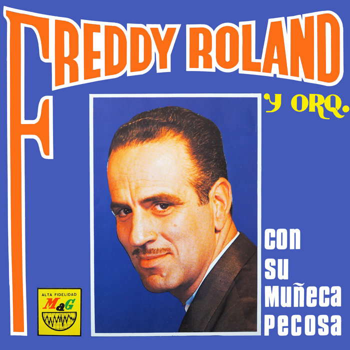 Cara de perro | Freddy Roland y Orquesta | Discos MAG