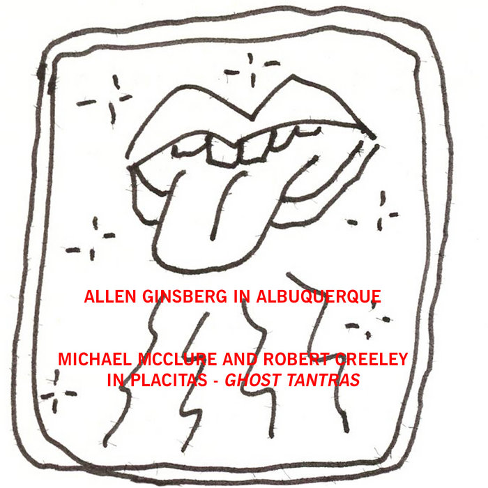 Allen Ginsberg in Albuquerque - Michael McClure and Robert Creeley in ...