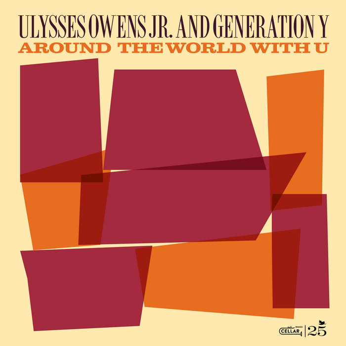 Around The World With U | Ulysses Owens Jr. and Generation Y | Ulysses ...