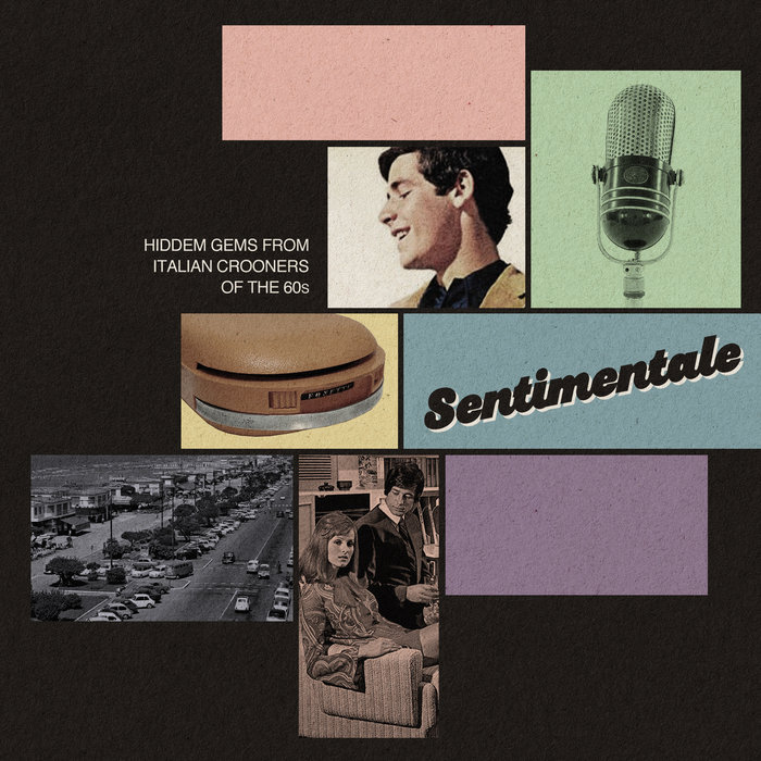 SENTIMENTALE - Hidden Gems from Italian Crooners of the 60s | VV. AA ...
