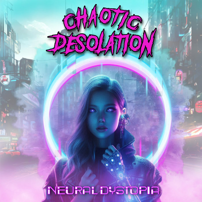 Neural Dystopia | Chaotic Desolation