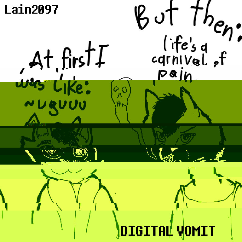 Digital vomit | Lain2097