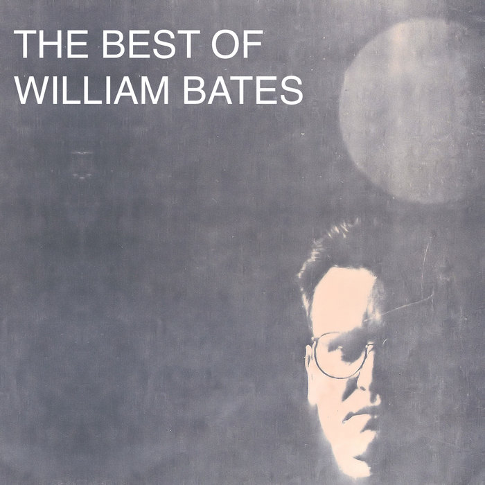 The Best of William Bates | William Bates