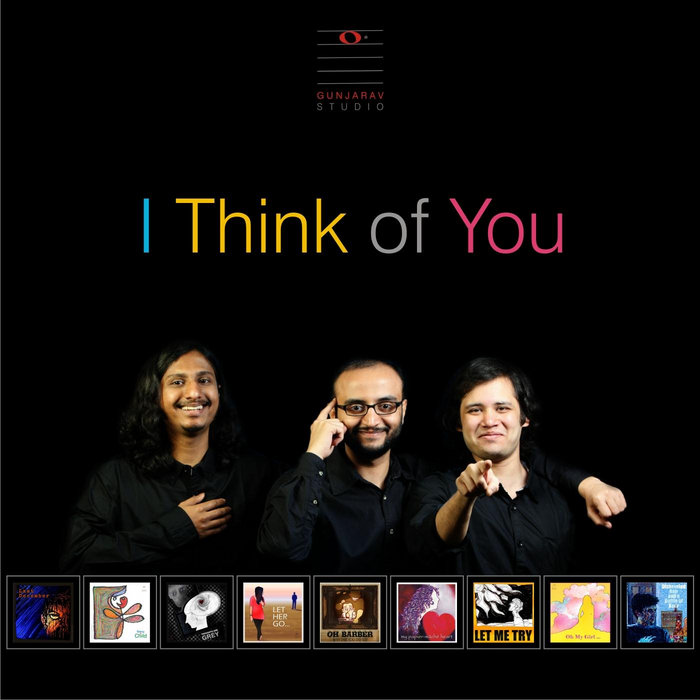 I Think of You | Gunjarav Studio