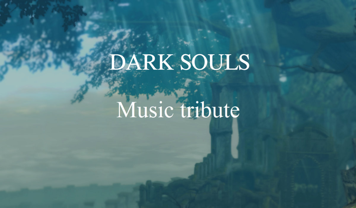 Dark Souls Music Tribute | Souls Symphonia