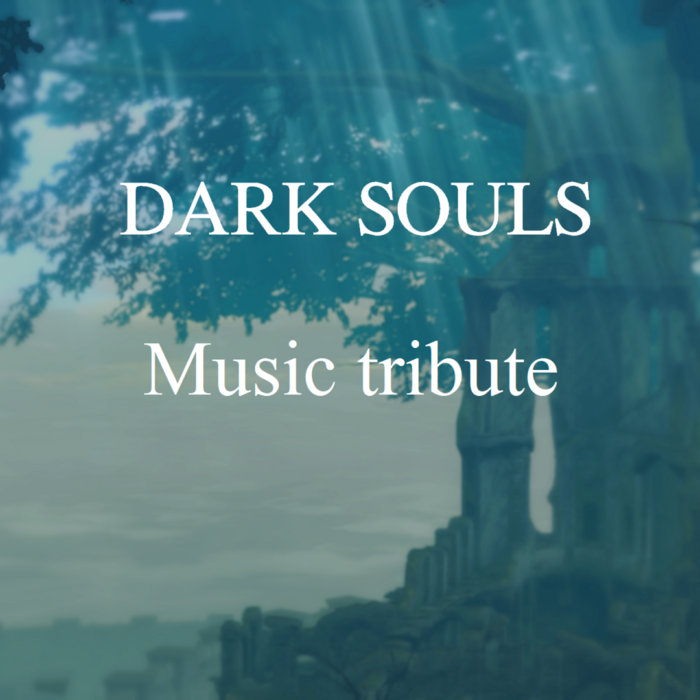 Dark Souls Music Tribute | Souls Symphonia