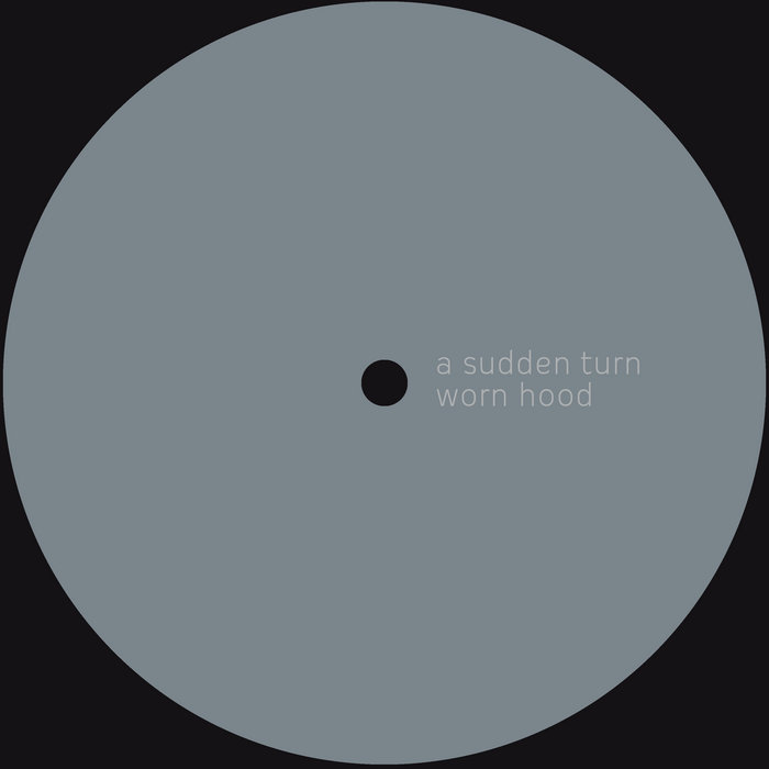 A Sudden Turn | Worn Hood | Synthetic Heart