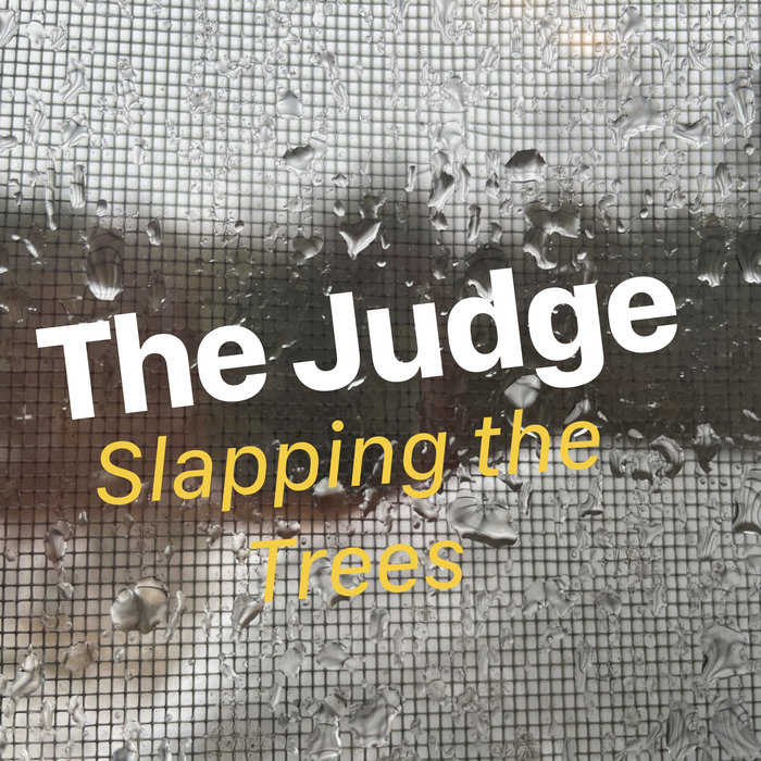 Slapping The Trees | The Judge | Raptor Jesus