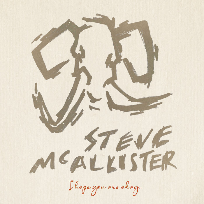 I hope you are okay. | Steve McAllister