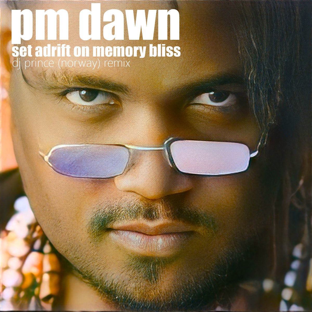 PM Dawn - Set adrift of memory bliss (DJ Prince Remix) | DJ Prince (Norway)
