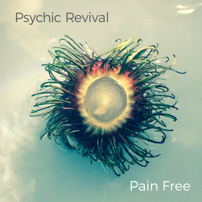 Pain Free | Psychic Revival