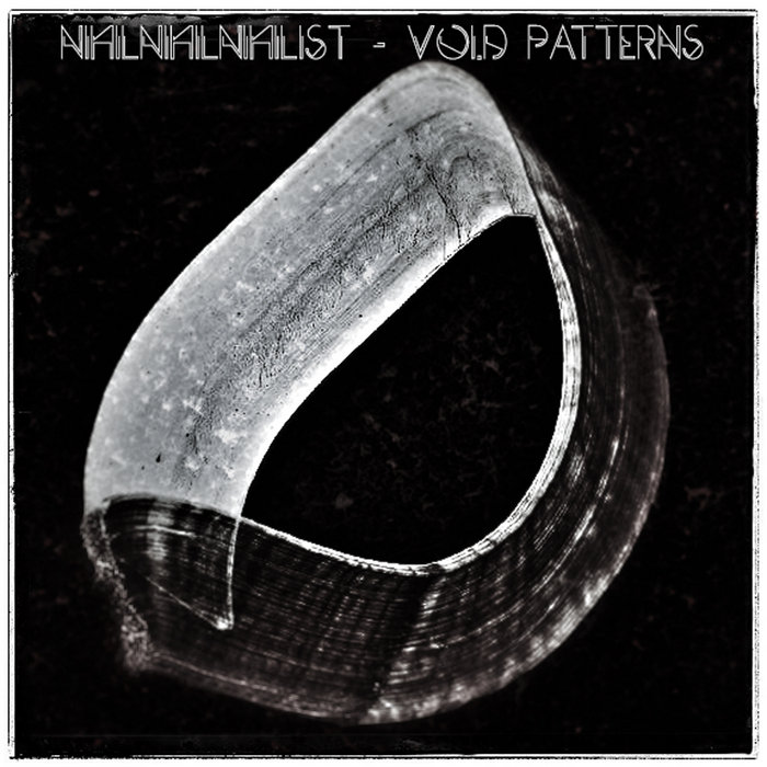 Void Patterns | NIHILNIHILNIHILIST