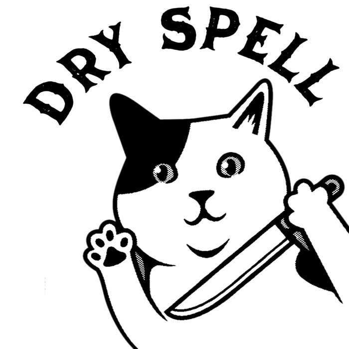 Demo | Dry Spell