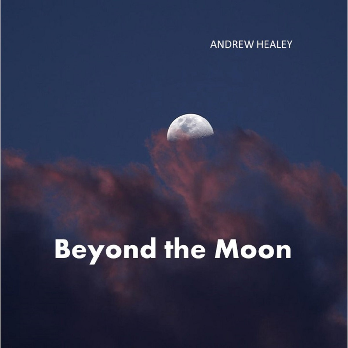 Beyond the Moon | Andrew Healey