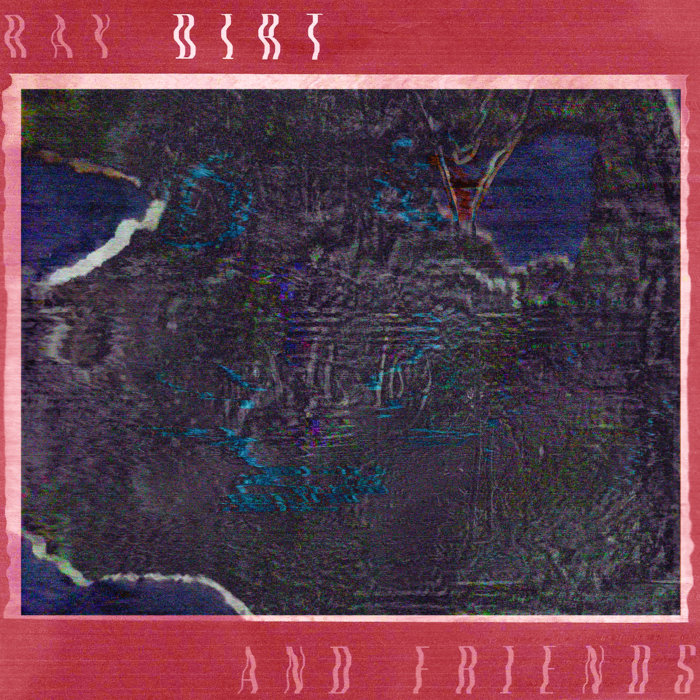 RAY DIRT & FRIENDS | Ray Swamp