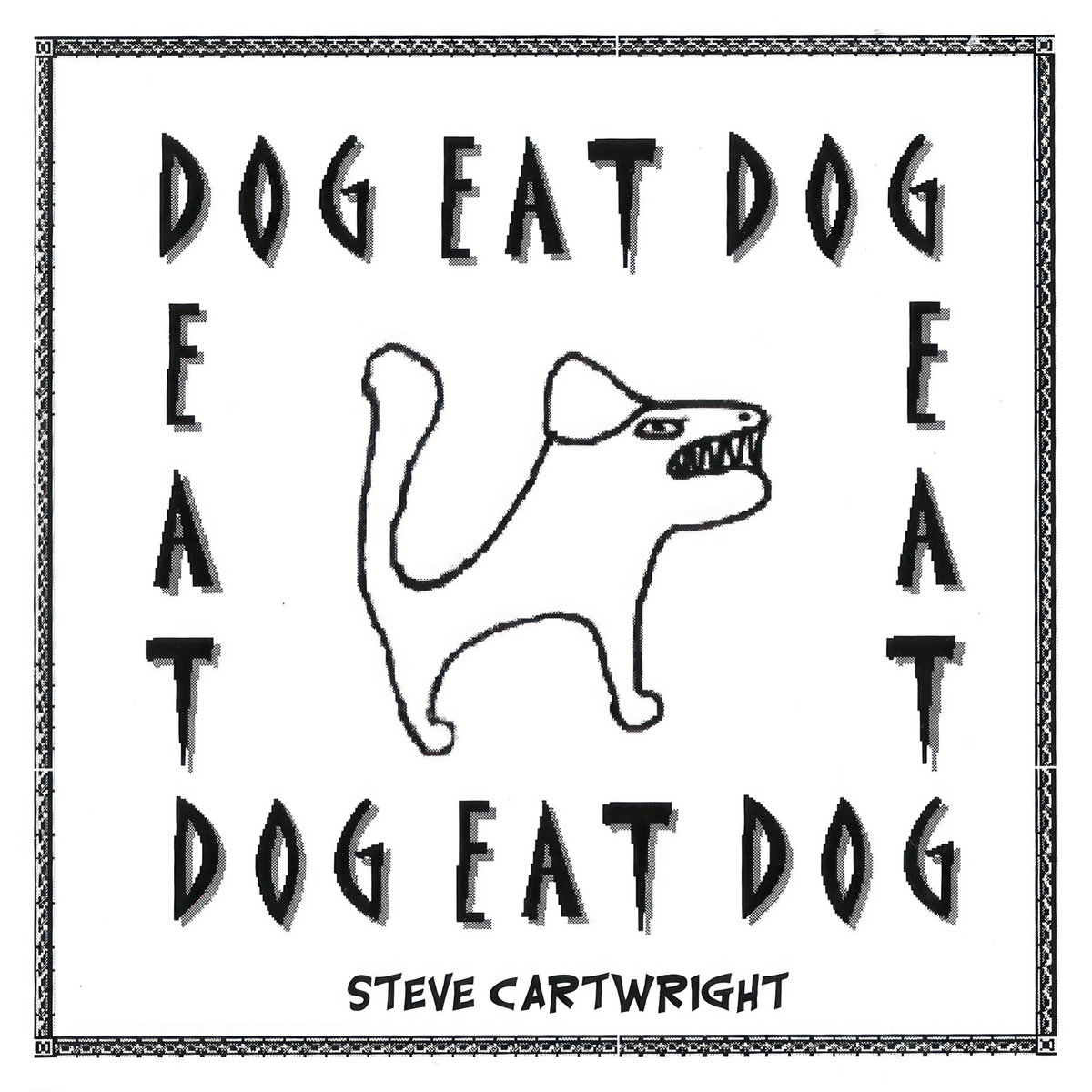 Dog Eat Dog | Steve Cartwright