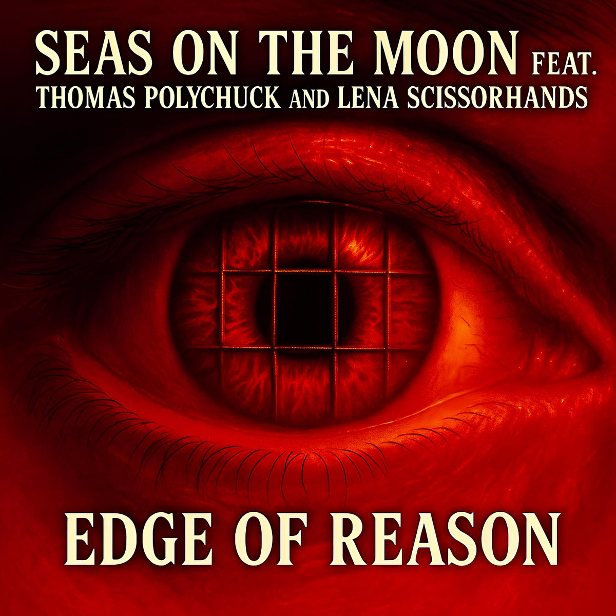 Edge Of Reason feat. Thomas Polychuck and Lena Scissorhands | Seas on ...
