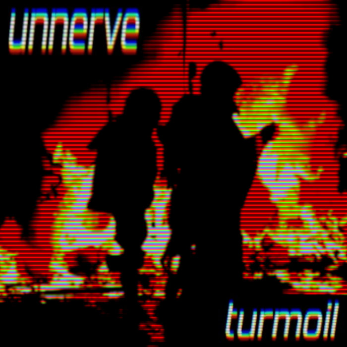 turmoil | unnerve