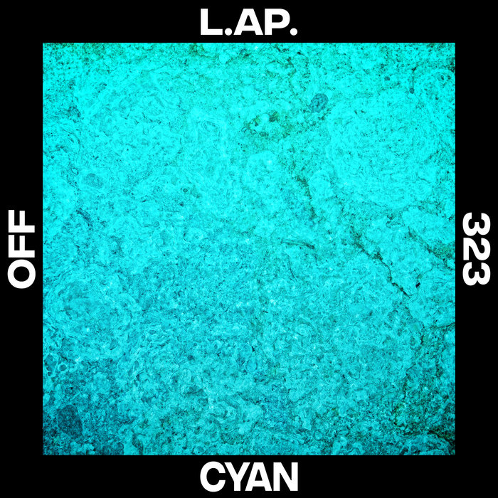 Cyan | L.Ap. | OFF Recordings