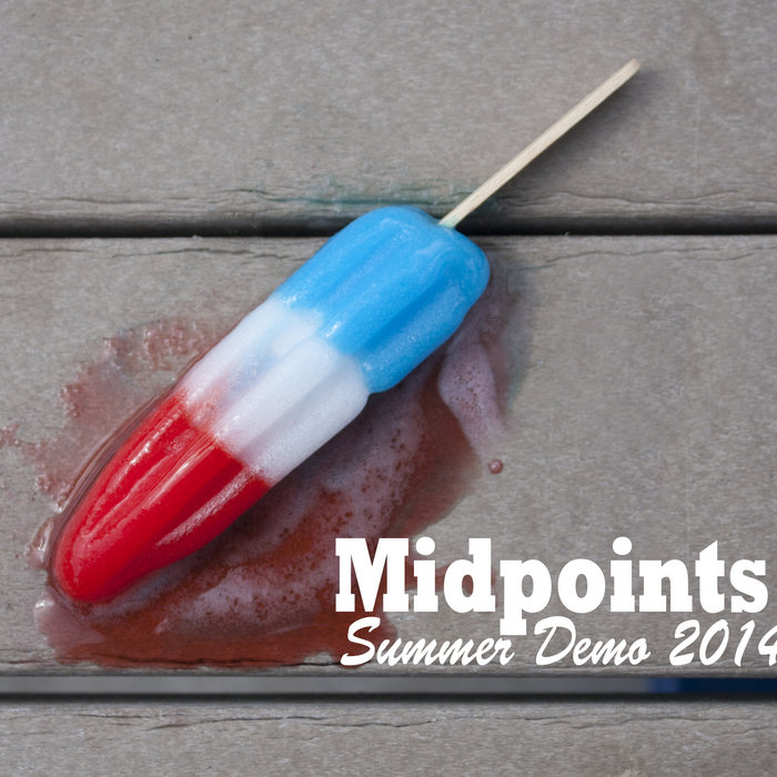 Summer Demo 2014 | Midpoints