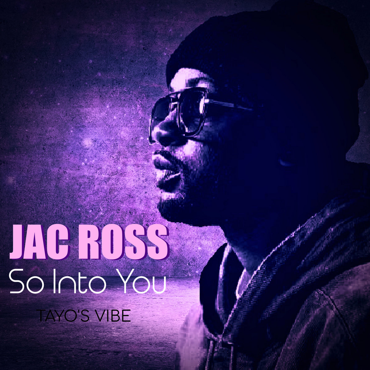Jac Ross - So Into You (Tayo's Vibe) | Tayo Wink