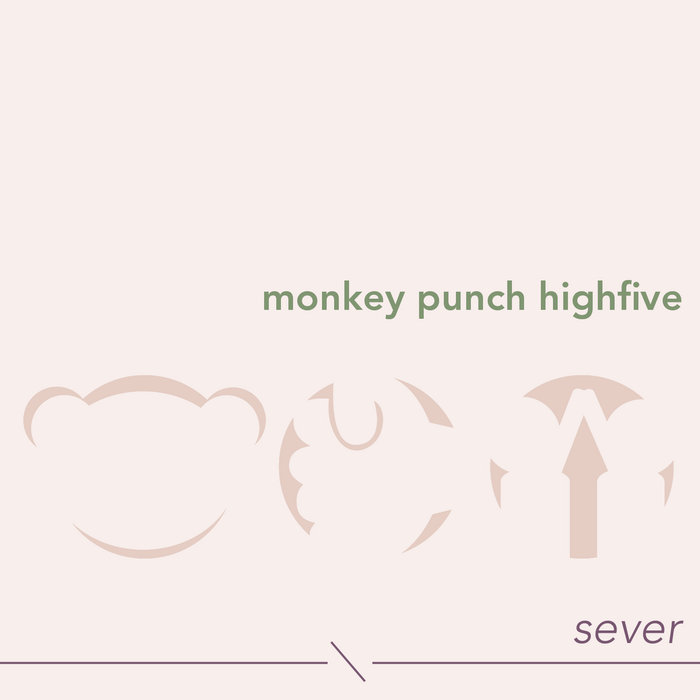 Sever | Monkey Punch Highfive