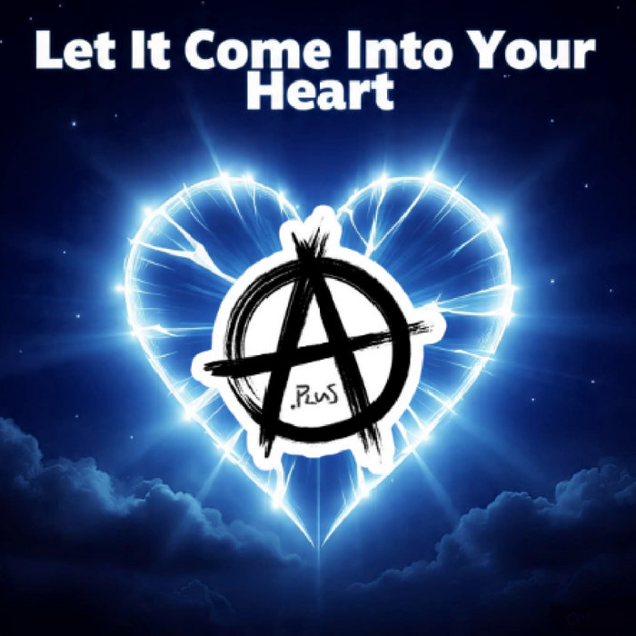 A.Plus - Let It Come Into Your Heart | Paul.S