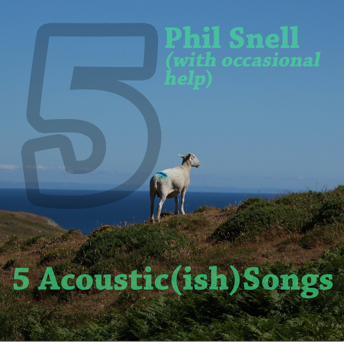 5 Acoustic(ish) Songs | Phil Snell
